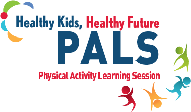About the Physical Activity Learning Sessions (PALS) | Healthy Kids ...